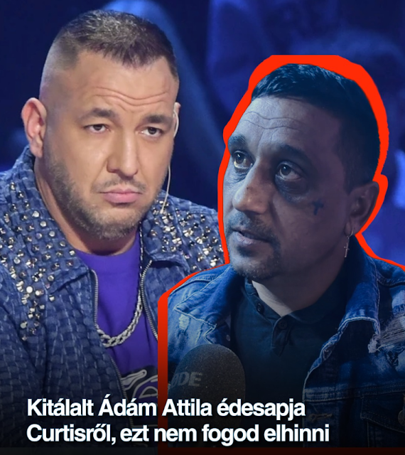 Kitálalt Ádám Attila édesapja Curtisről, ezt nem fogod elhinni - Éva oldala