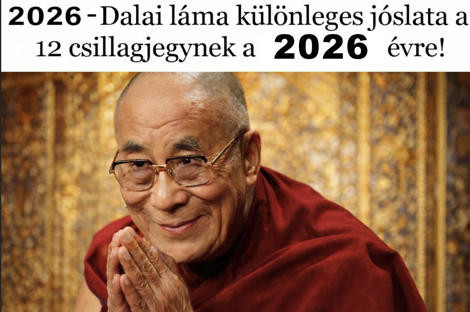 2026- Dalai láma különleges jóslata a 12 csillagjegynek ! - Éva oldala